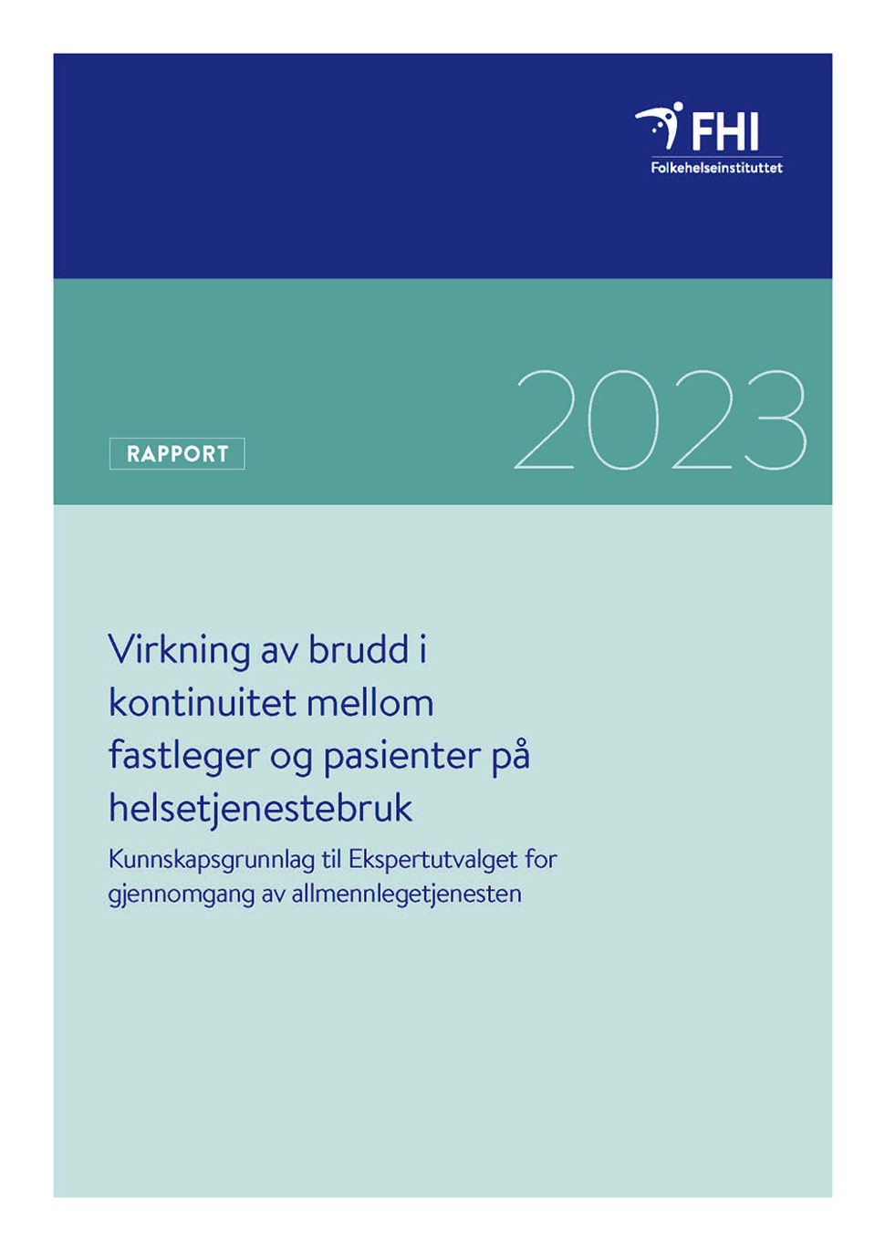 Virkning av brudd i kontinuitet mellom fastleger og pasienter på ...