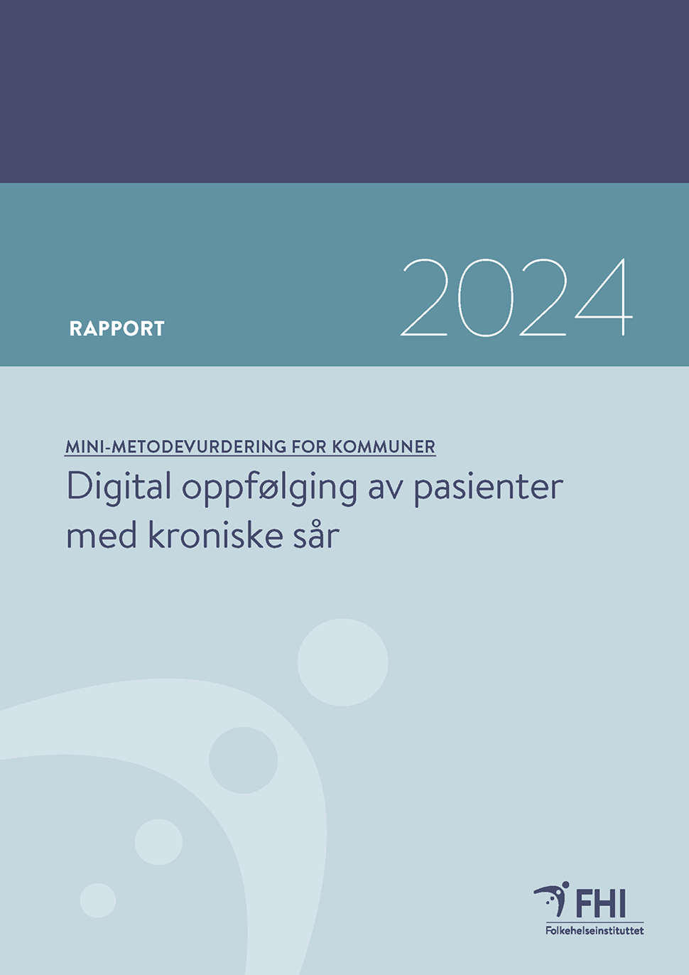 Digital oppfølging av pasienter med kroniske sår - FHI