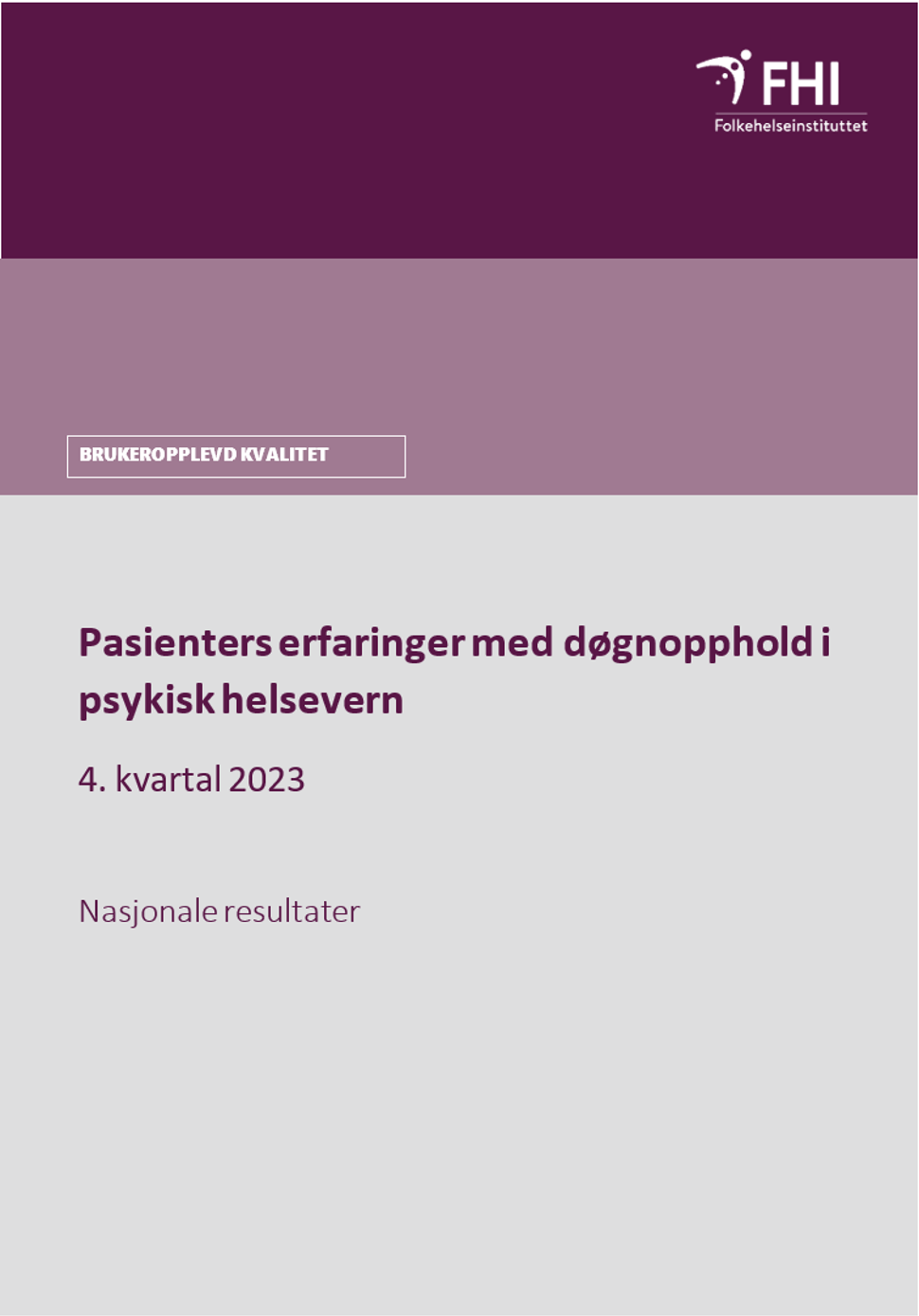 Pasienters erfaringer med døgnopphold i psykisk helsevern 4. kvartal 2023 - FHI