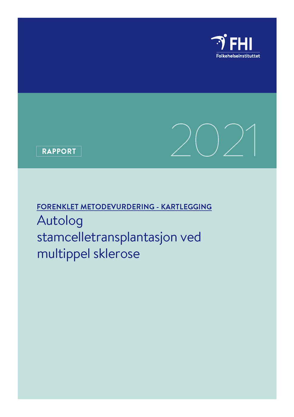 Autolog stamcelletransplantasjon ved multippel sklerose: forenklet ...