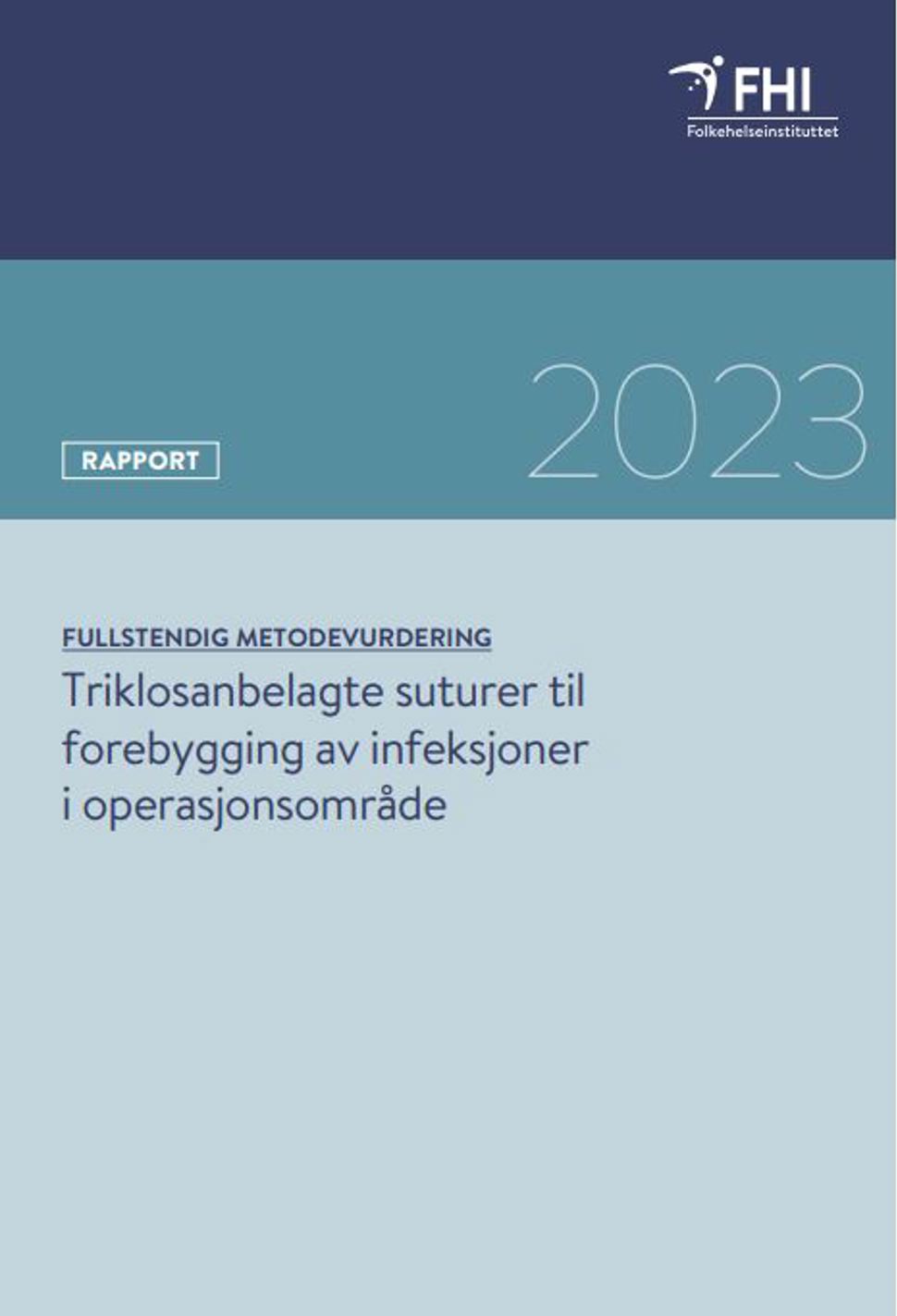 Triklosanbelagte suturer til forebygging av infeksjoner i ...