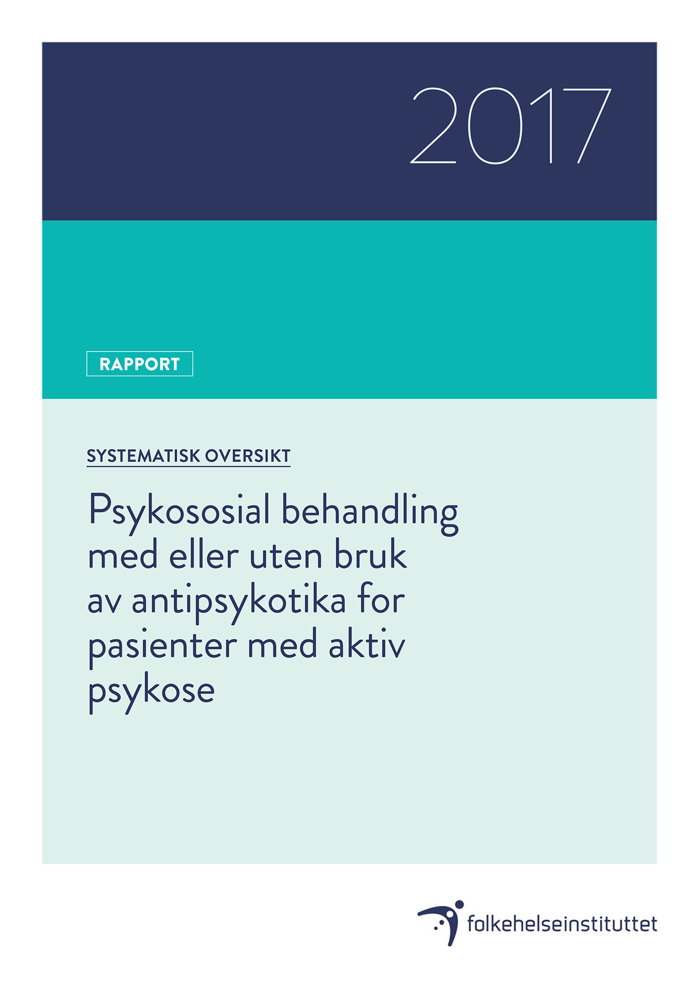 Psykososial behandling med eller uten bruk av antipsykotika for ...