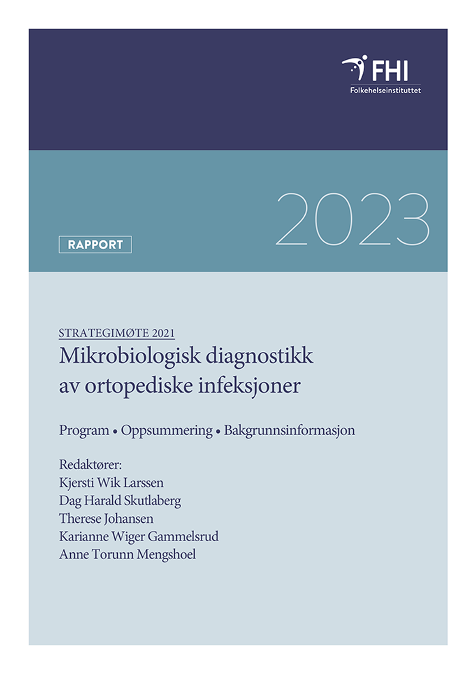 Mikrobiologisk diagnostikk av ortopediske infeksjoner - FHI