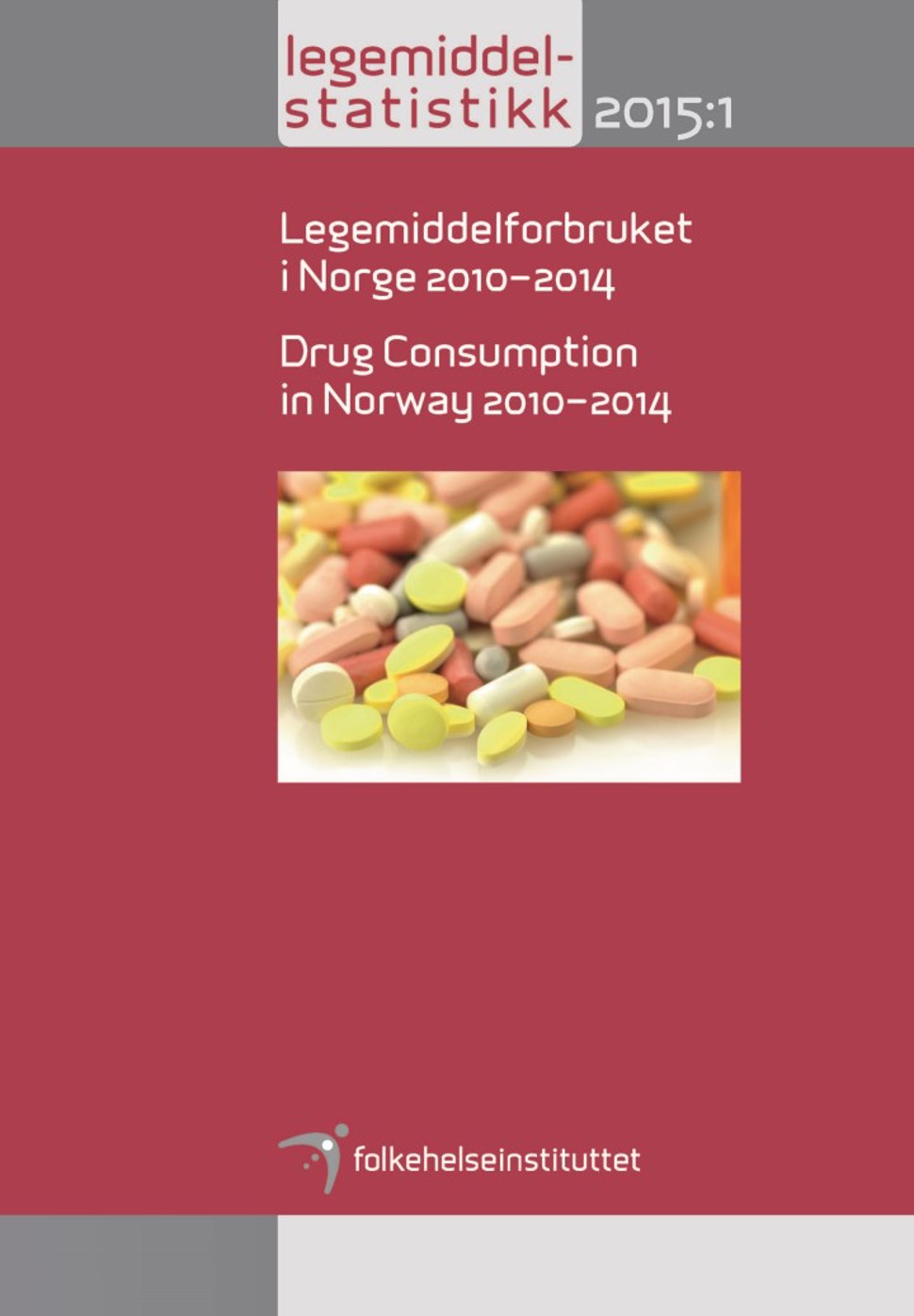 Drug Consumption in Norway 2010-2014 - NIPH