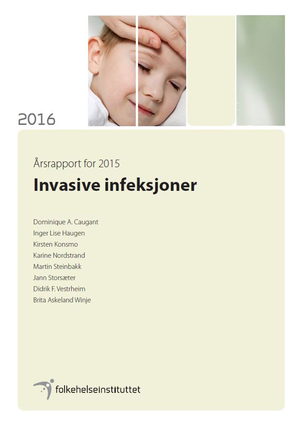 Invasive infeksjoner. Årsrapport for 2015 - FHI