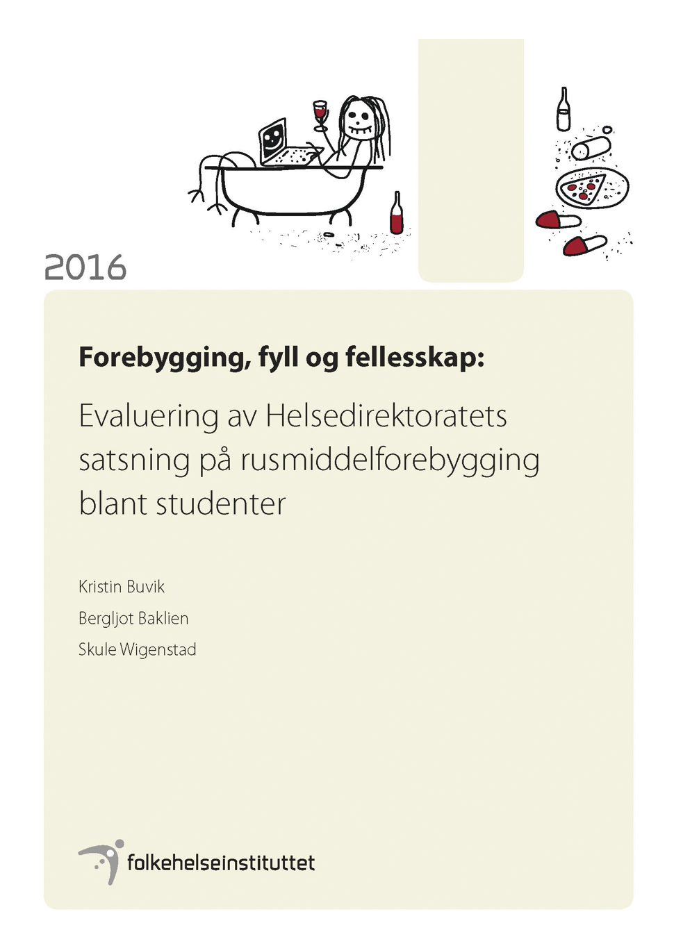 Forebygging, fyll og fellesskap: Evaluering av Helsedirektoratets ...
