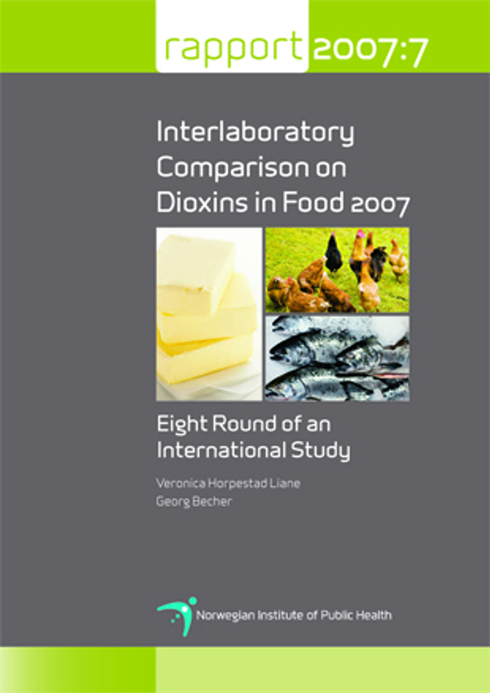 Interlaboratory Comparison on Dioxins in Food 2007 - NIPH
